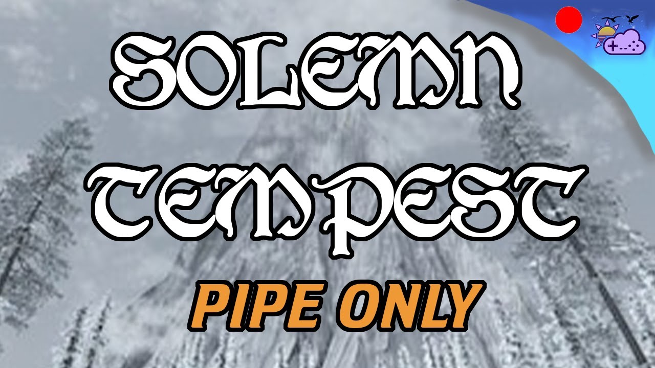 Solemn Tempest but im only allowed to use the pipe | 🔴LIVE - YouTube