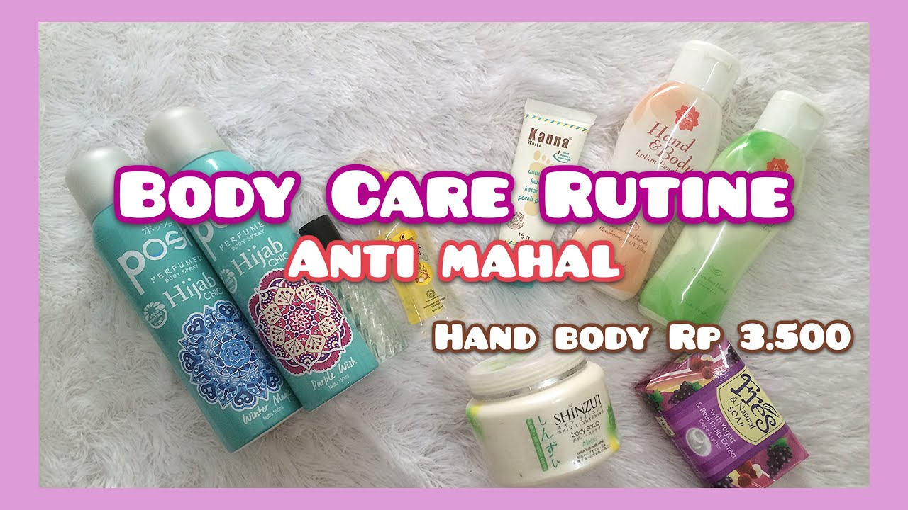 Rekomendasi body care rutine anti mahal - YouTube