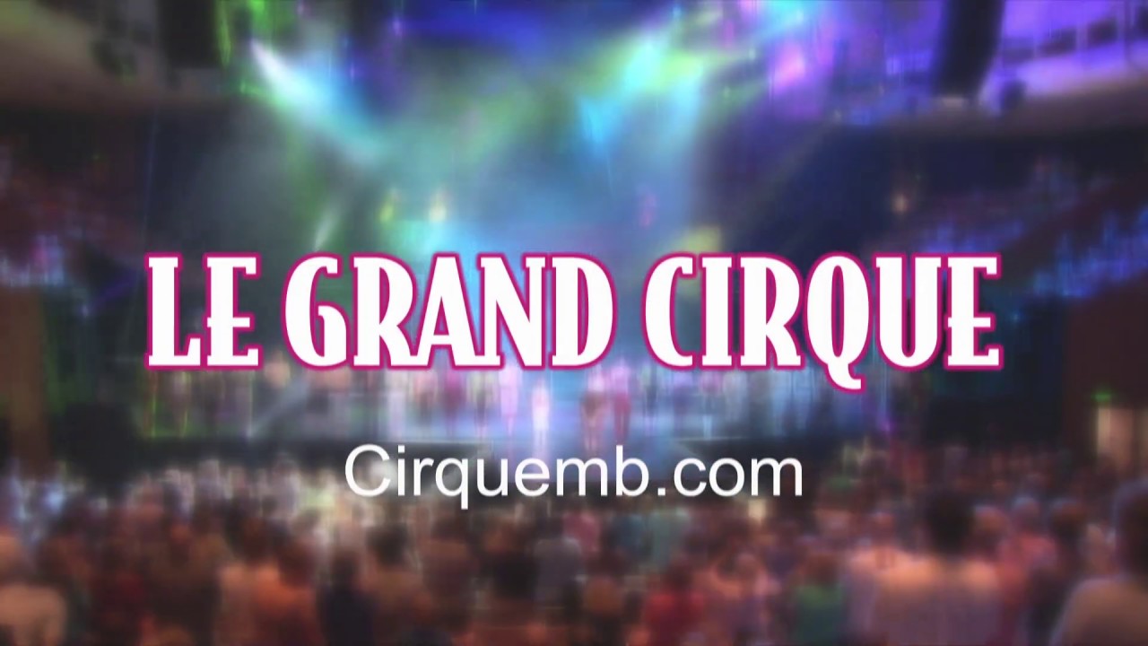 Le Grand Cirque - 2019 - YouTube