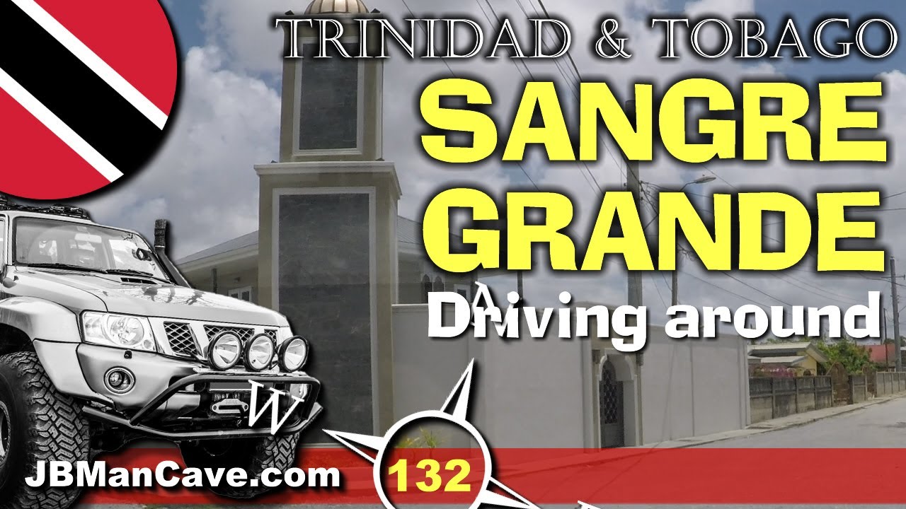 SANGRE GRANDE Trinidad and Tobago Drive Road Trip JBManCave.com - YouTube