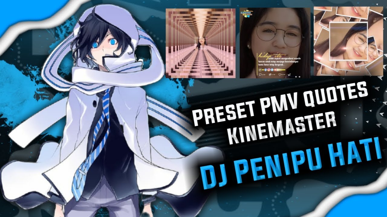 Preset PMV quotes kinemaster Dj Penipu Hati - YouTube