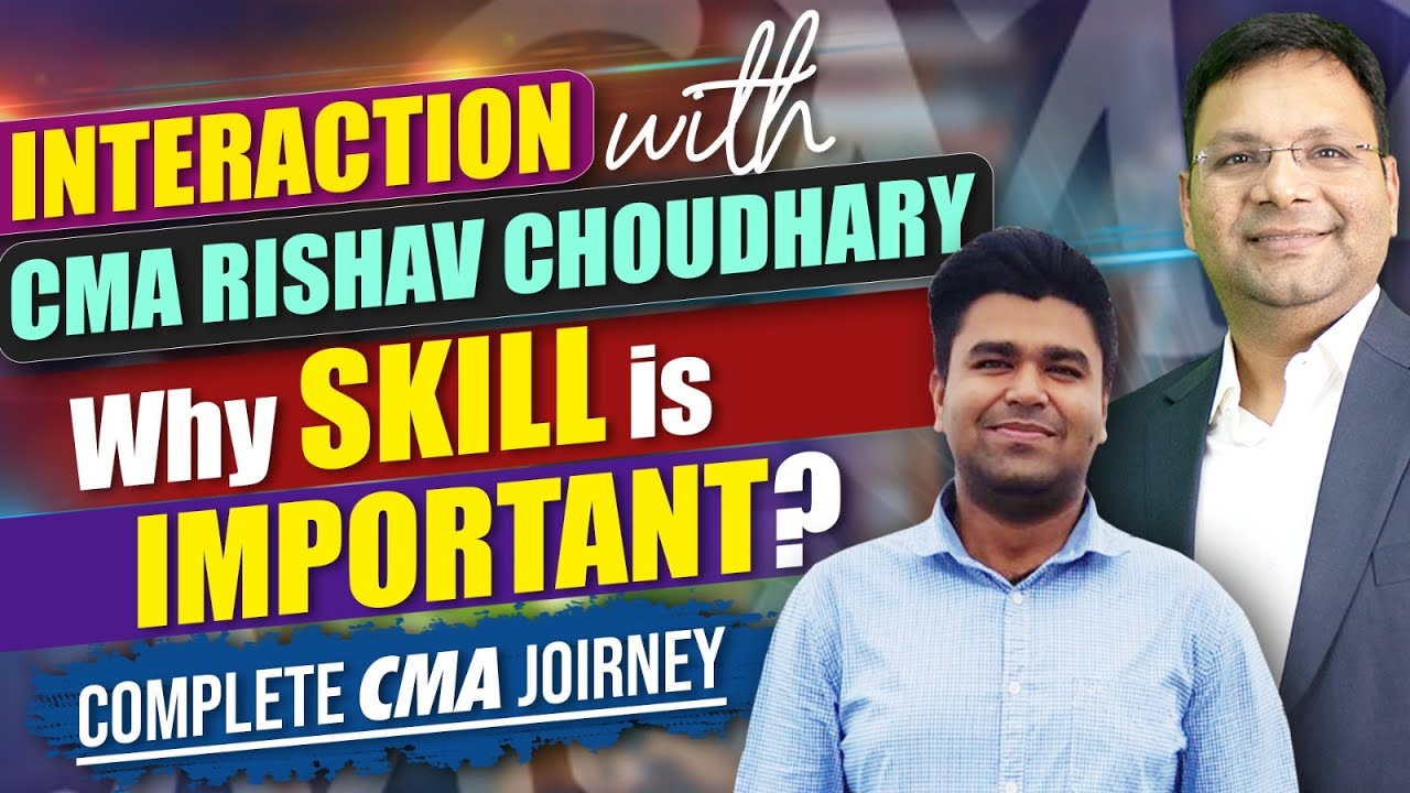 Interaction with CMA Rishav Choudhary | Why Skill is Important in CMA ? | CMA Journey - YouTube