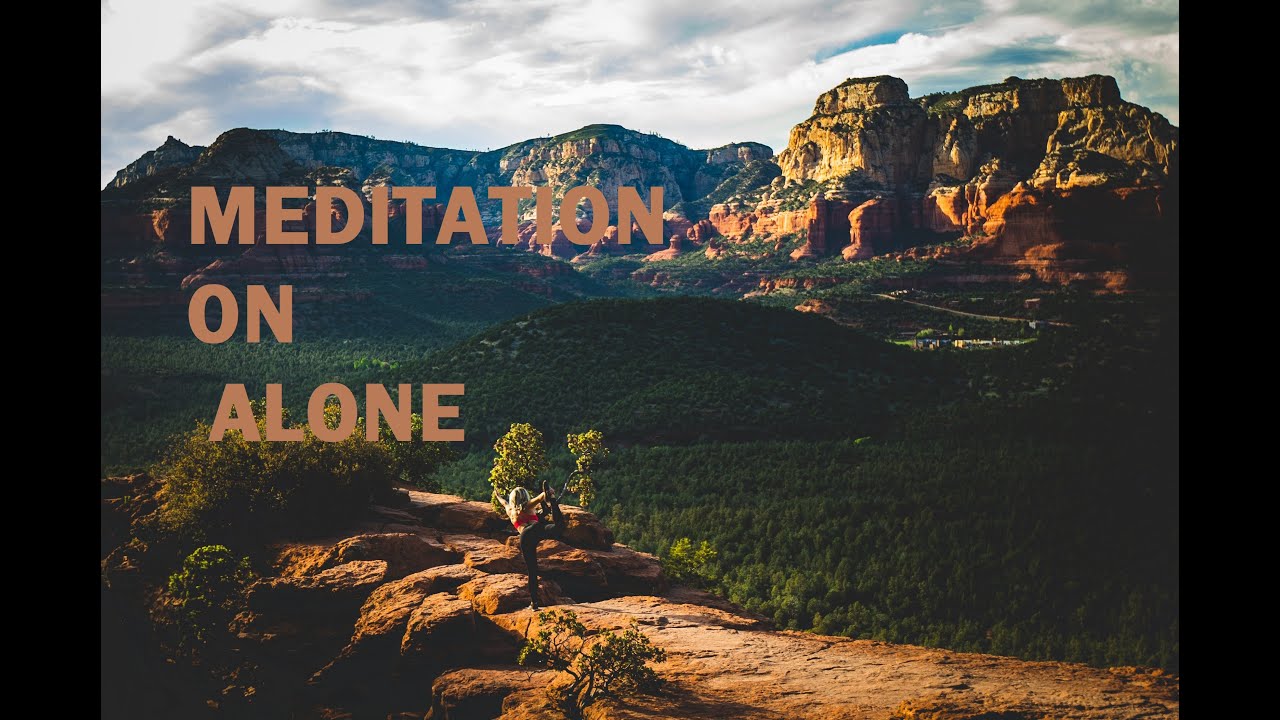 Meditation on Alone - YouTube