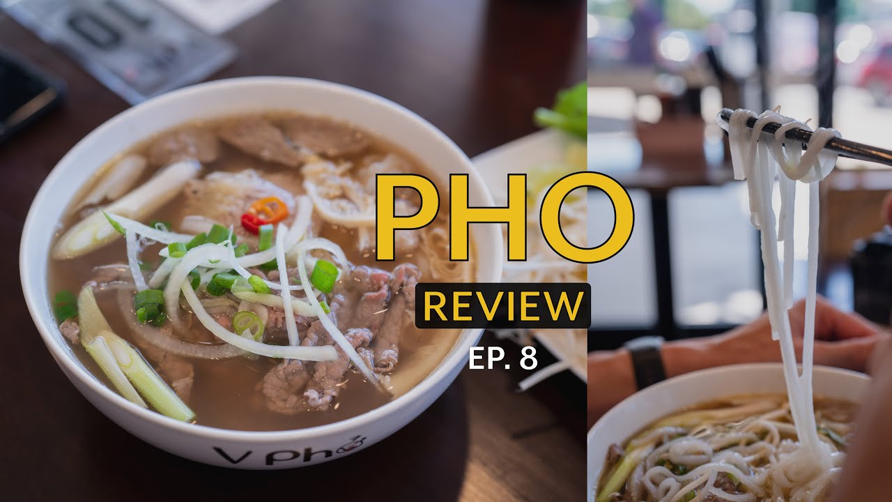 Pho Chef Reviews: V Pho (with an unexpected interview) | Ep.8 - YouTube