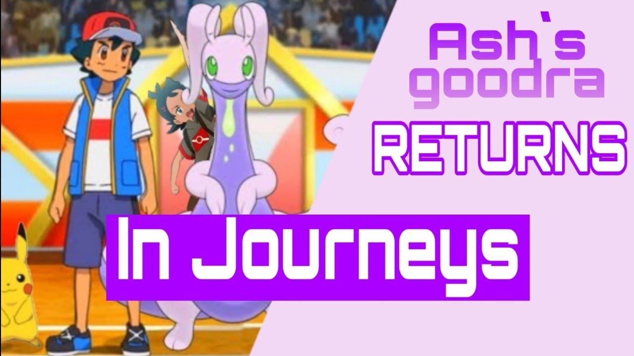 ASH`S Goodra Returns In Pokemon journeys/explaination in telugu - YouTube