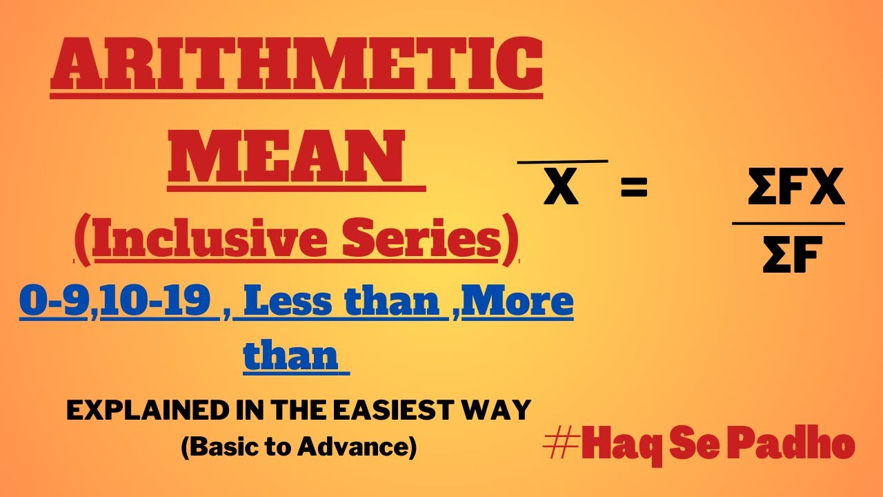 Arithmetic Mean- Inclusive series/ Cumulative frequency distribution ...