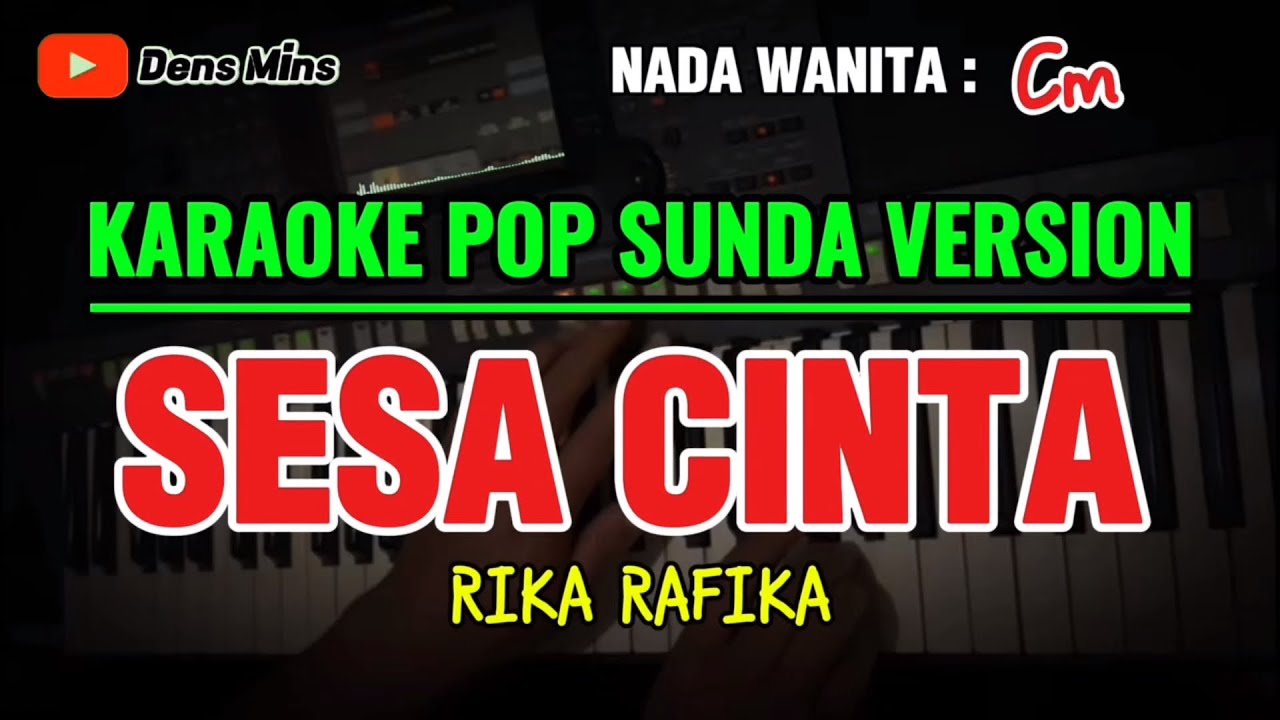 SESA CINTA ~ RIKA RAFIKA || KARAOKE POP SUNDA VERSION - NADA WANITA ...