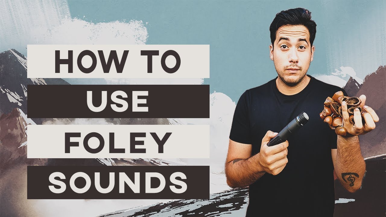 How To Spice Up Your Tracks With Foley - YouTube