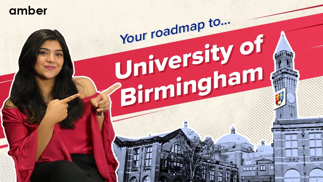 Your Roadmap To The University Of Birmingham, UK | amber - YouTube