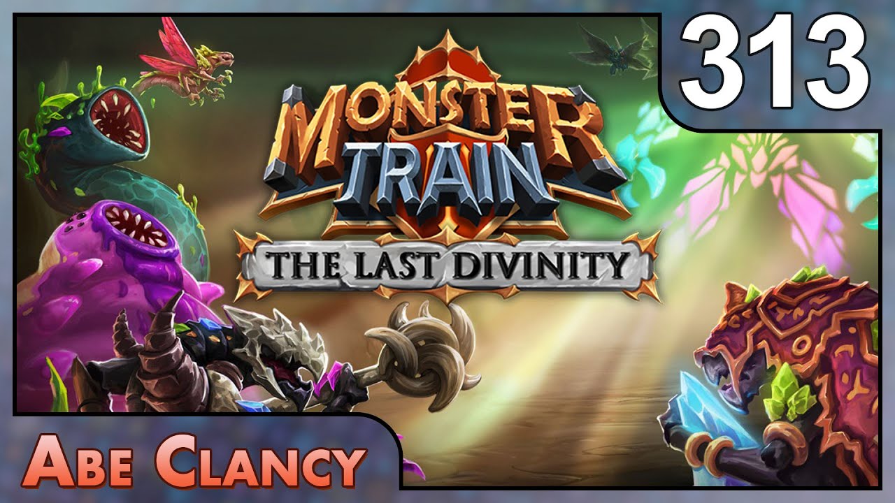 Abe Clancy Plays: Monster Train - #313 - Turning Little Fade Into A ...