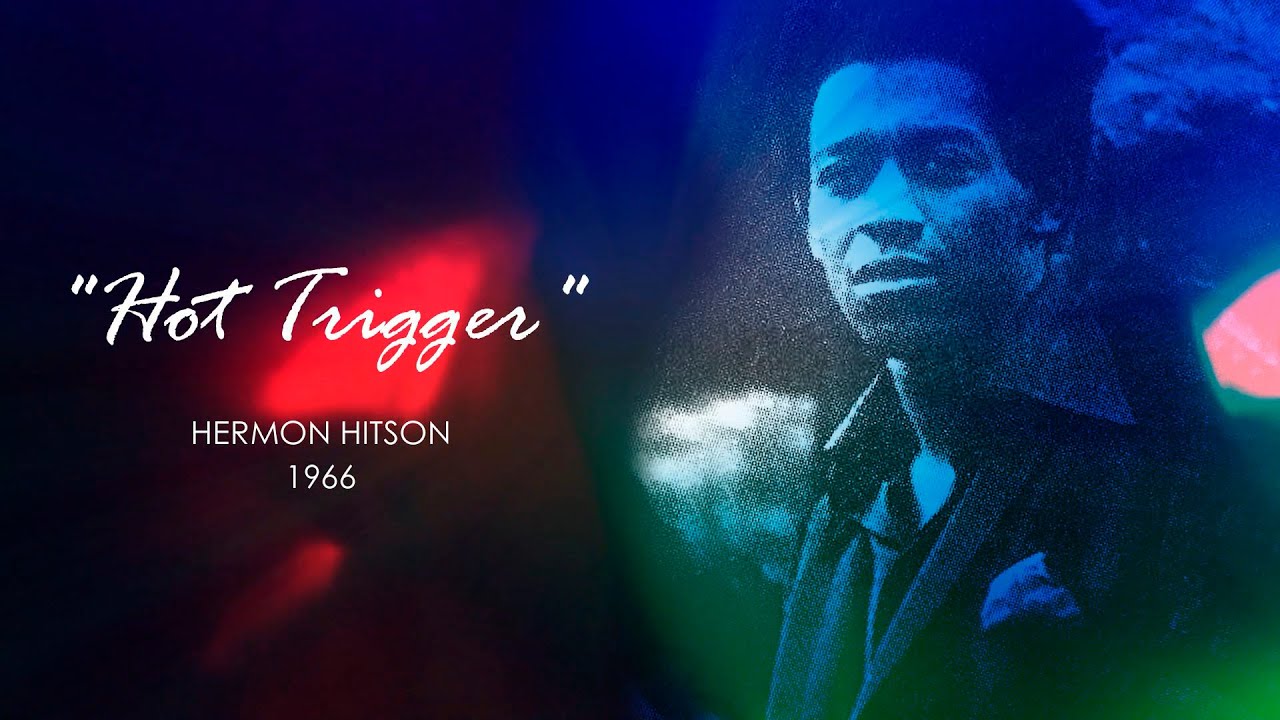Hermon Hitson - Hot Trigger (1966) [Instrumental/HQ Audio] - YouTube
