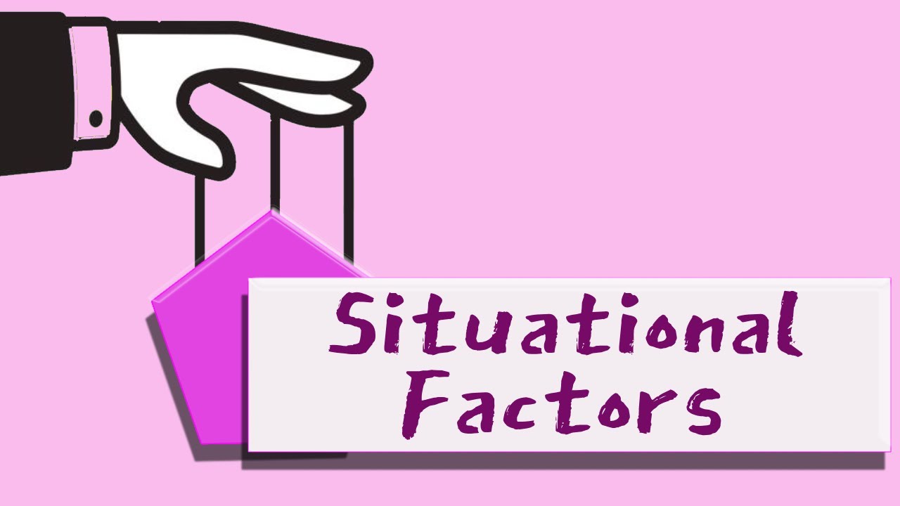 Situational Factors Theory - YouTube