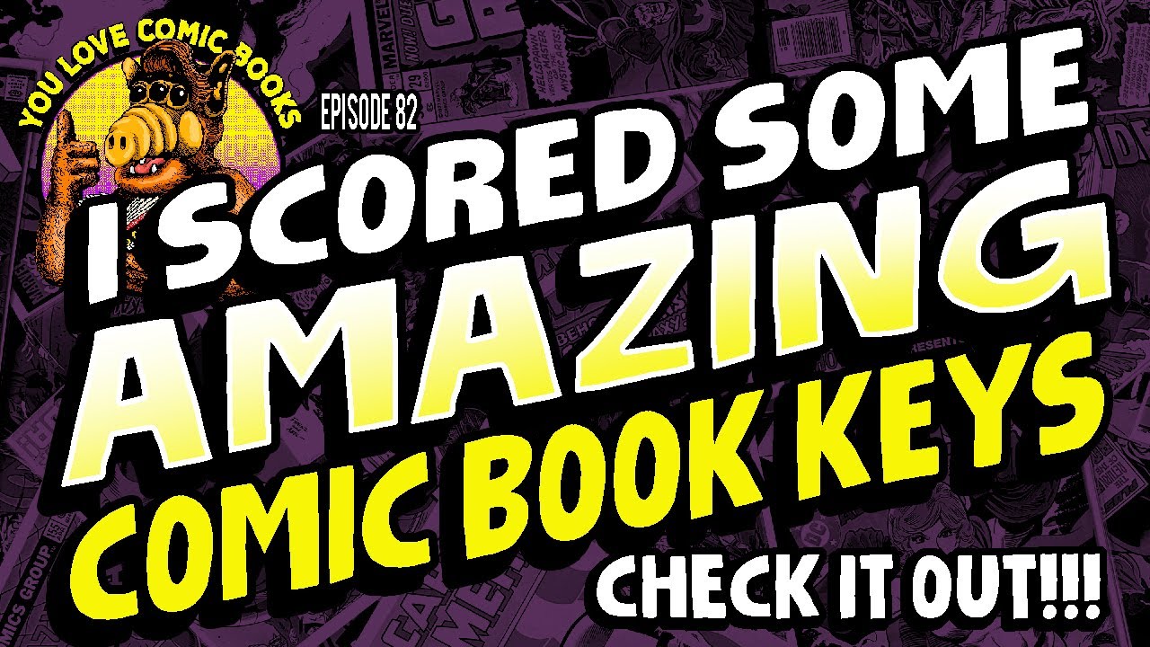 I Scored Some Amazing Comic Book Keys! You Love Comic Books #82 8/01 ...