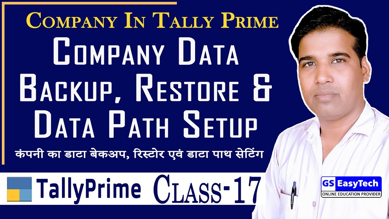 Tally Prime Class 17, Company Backup Restore and Data Path Concept, GS EasyTech Prime - YouTube