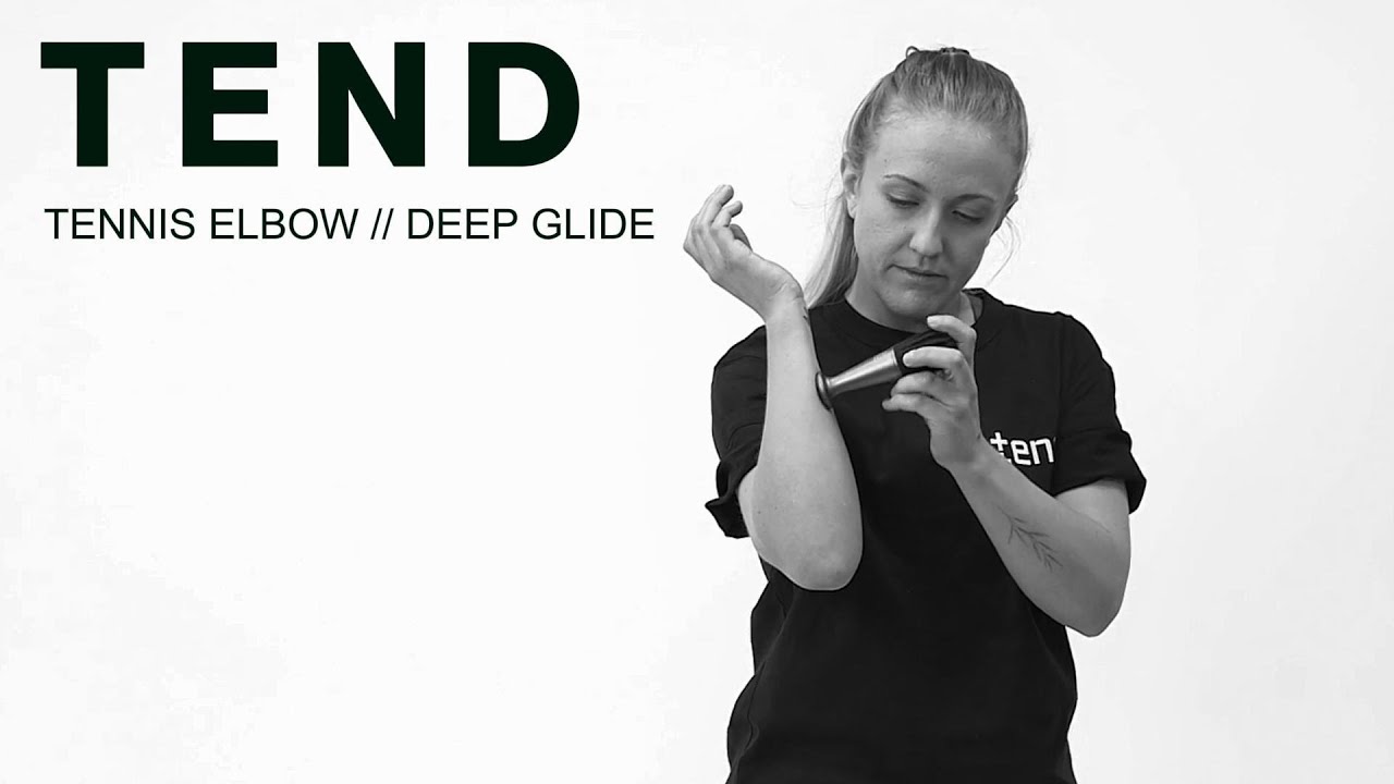 Tend Deep Glide: Tennis Elbow Discomfort and Pain Relief Quick Tutorial ...