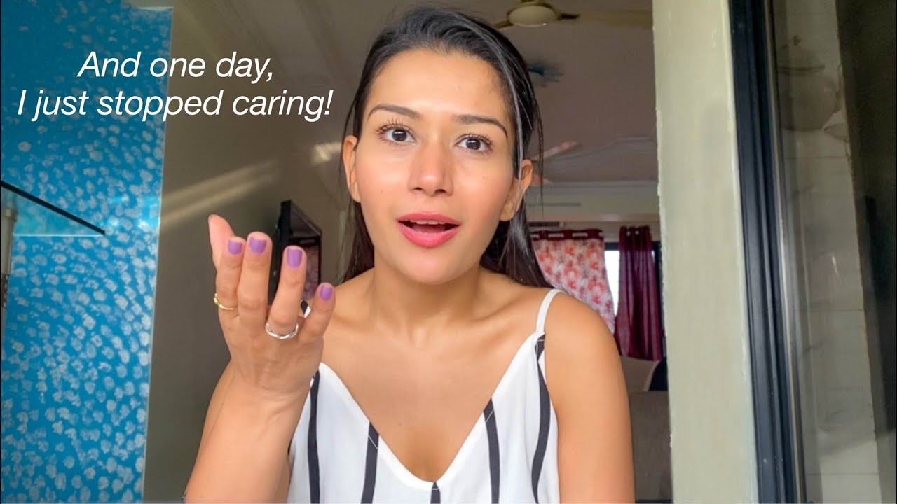 How to stop caring what others think about you | things I do to not ...