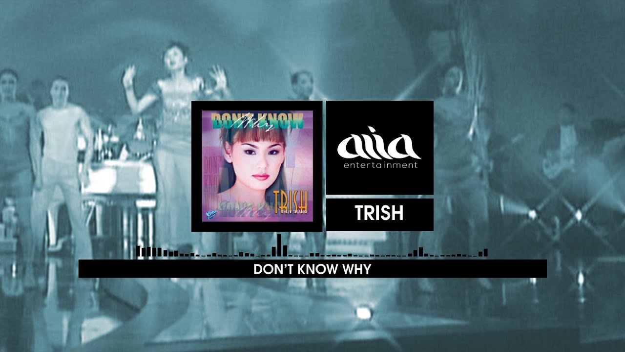 Don't Know Why - Trish [asia SOUND] - YouTube