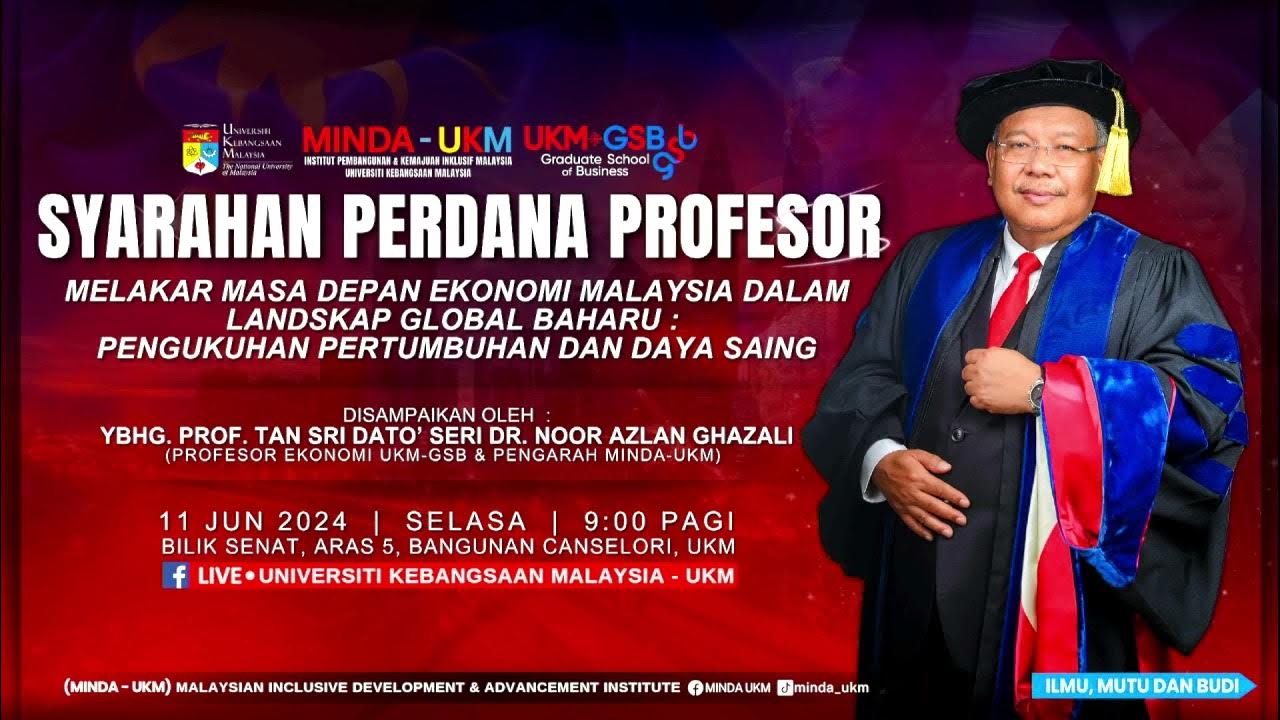 Syarahan Perdana Profesor - YBhg. Prof. Tan Sri Dato Seri Dr. Noor Azlan Ghazali. - YouTube