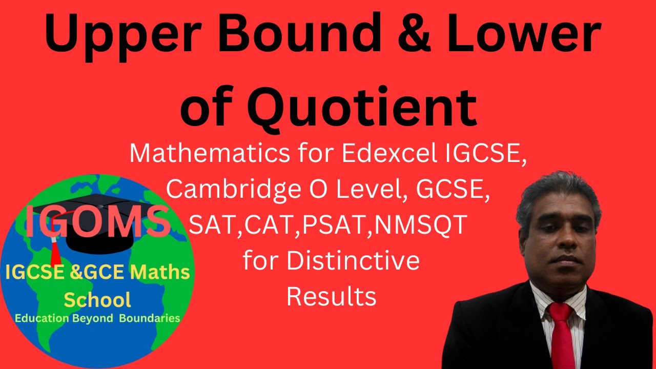 UB & LB of Quotient|Mathematics|Edexcel IGCSE|Cambridge O Level|GCSE ...
