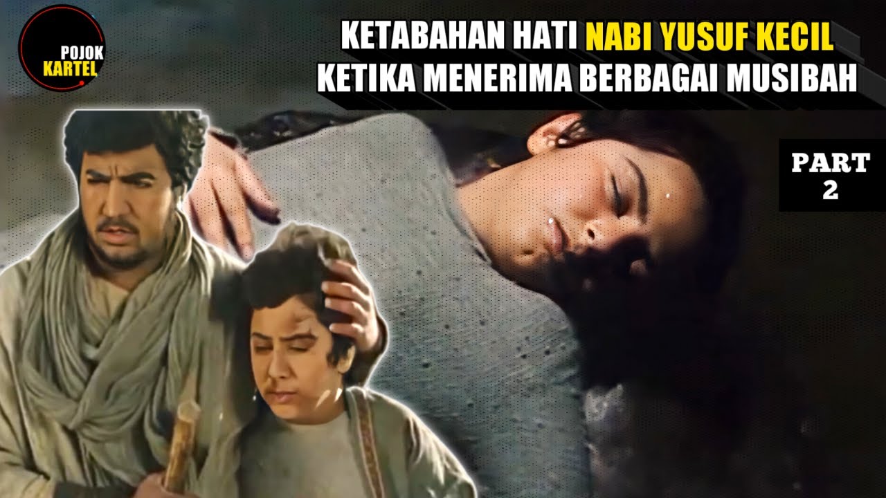 KISAH NABI YUSUF DIBUANG KE DALAM SUMUR OLEH SAUDARANYA!!! || Alur Film ...