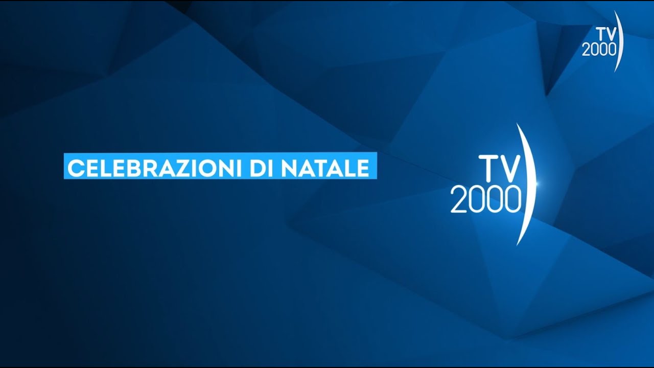 Le celebrazioni di Natale su Tv2000 - YouTube