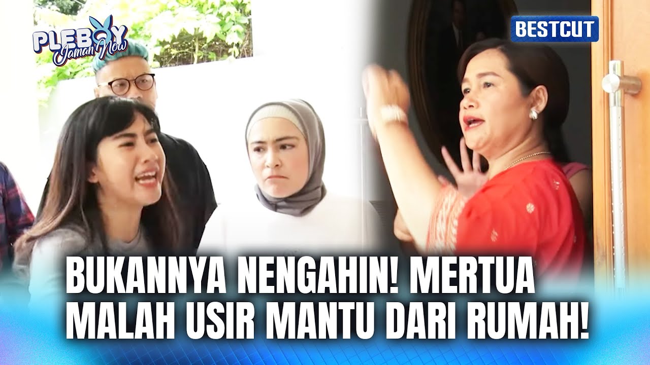 YA ALLAH! JAUH-JAUH DEH MERTUA MODELAN KEK GITU! | BESTCUT Pleboy Jaman Now Eps 141 (1/3) - YouTube