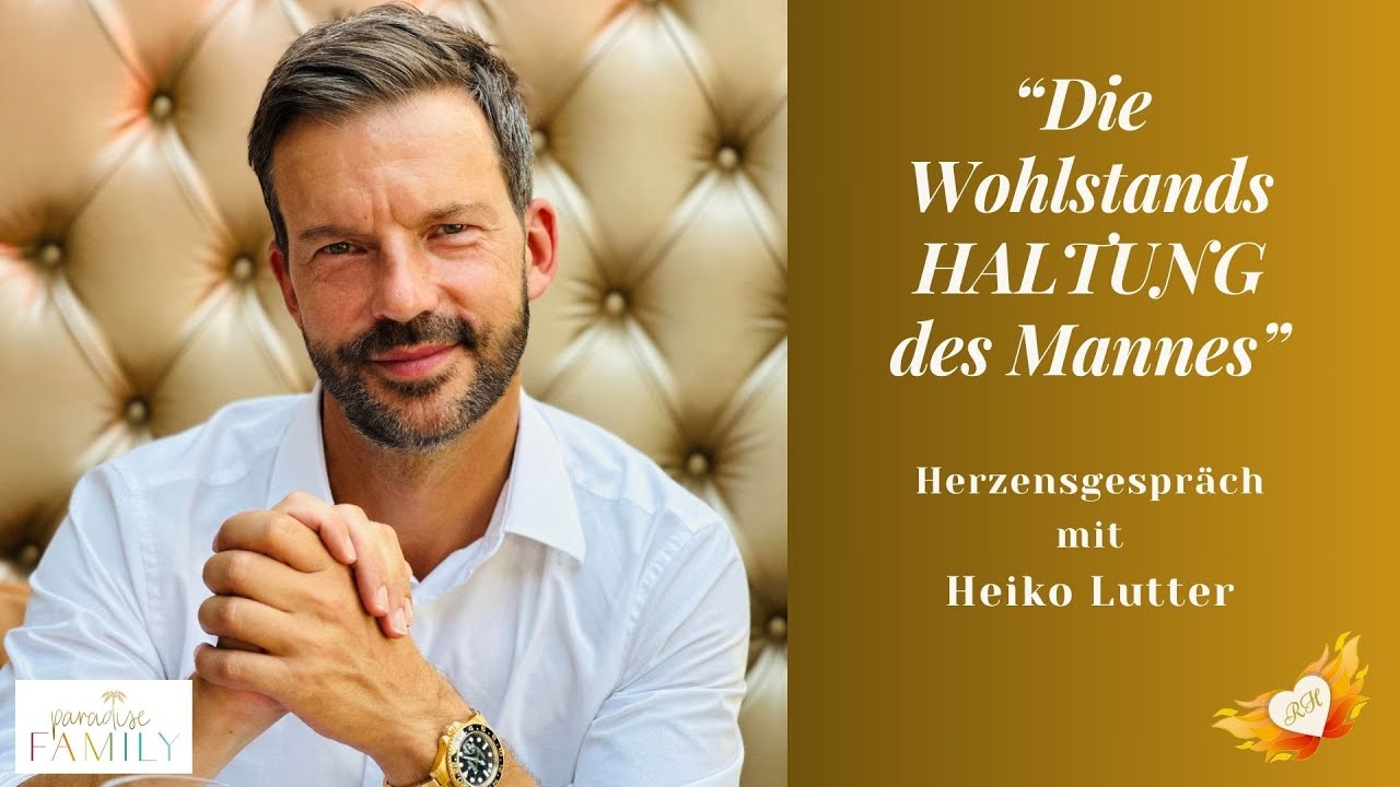 Die Wohlstandhaltung des Mannes - Interview mit Heiko Lutter - YouTube