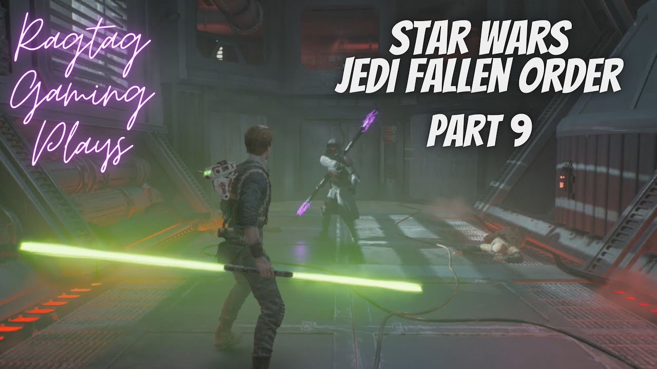 Ragtag Gaming Plays: Star Wars Jedi Fallen Order part 9 - YouTube