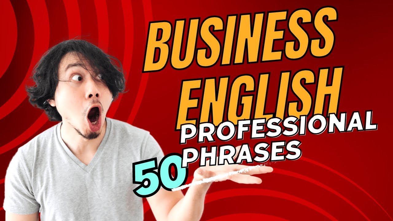 Business English 50 Phrases for everyone learning business English ...