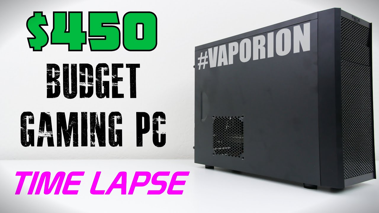 $450 Budget Gaming PC - Time Lapse Build - YouTube