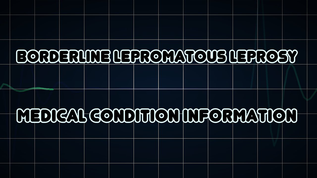 Borderline lepromatous leprosy (Medical Condition) - YouTube