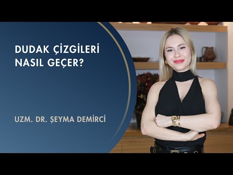 Dudak Çizgileri Nasıl Geçer? - Uzm. Dr. Şeyma Demirci