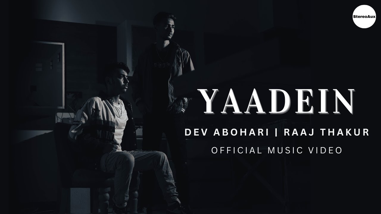 Dev Abohari & Raaj Thakur - Yaadein (Official Music Video) - YouTube