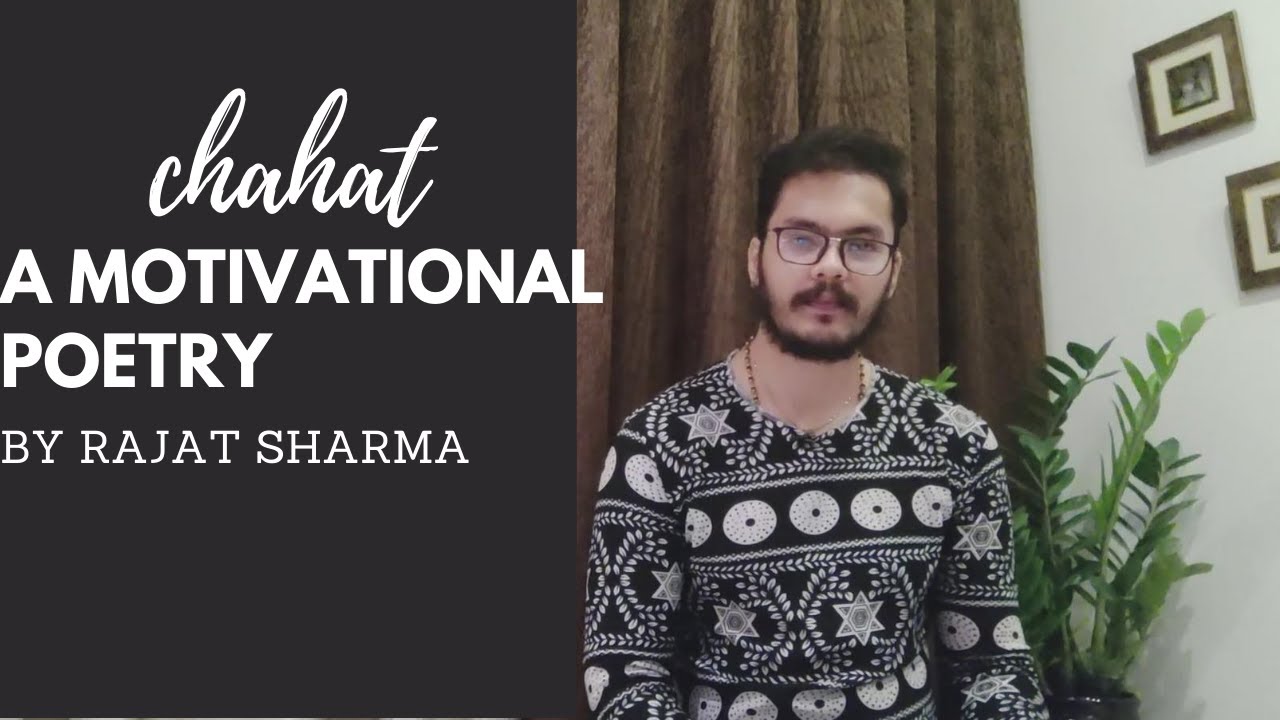 Chahat. A Motivational Poetry By Rajat Sharma. - YouTube