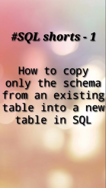 How to copy the schema from a pre-existing table into a new table in ...
