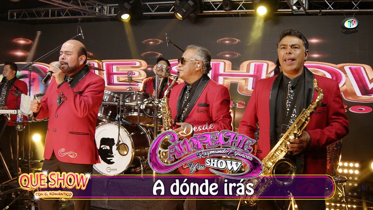 Campeche Show con Ray - A dónde irás (Video Oficial) - YouTube