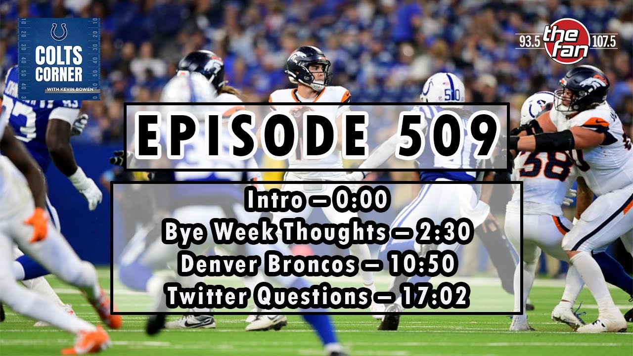 Episode 509 | Broncos Preview + Colts Post Bye Week Storylines! - YouTube