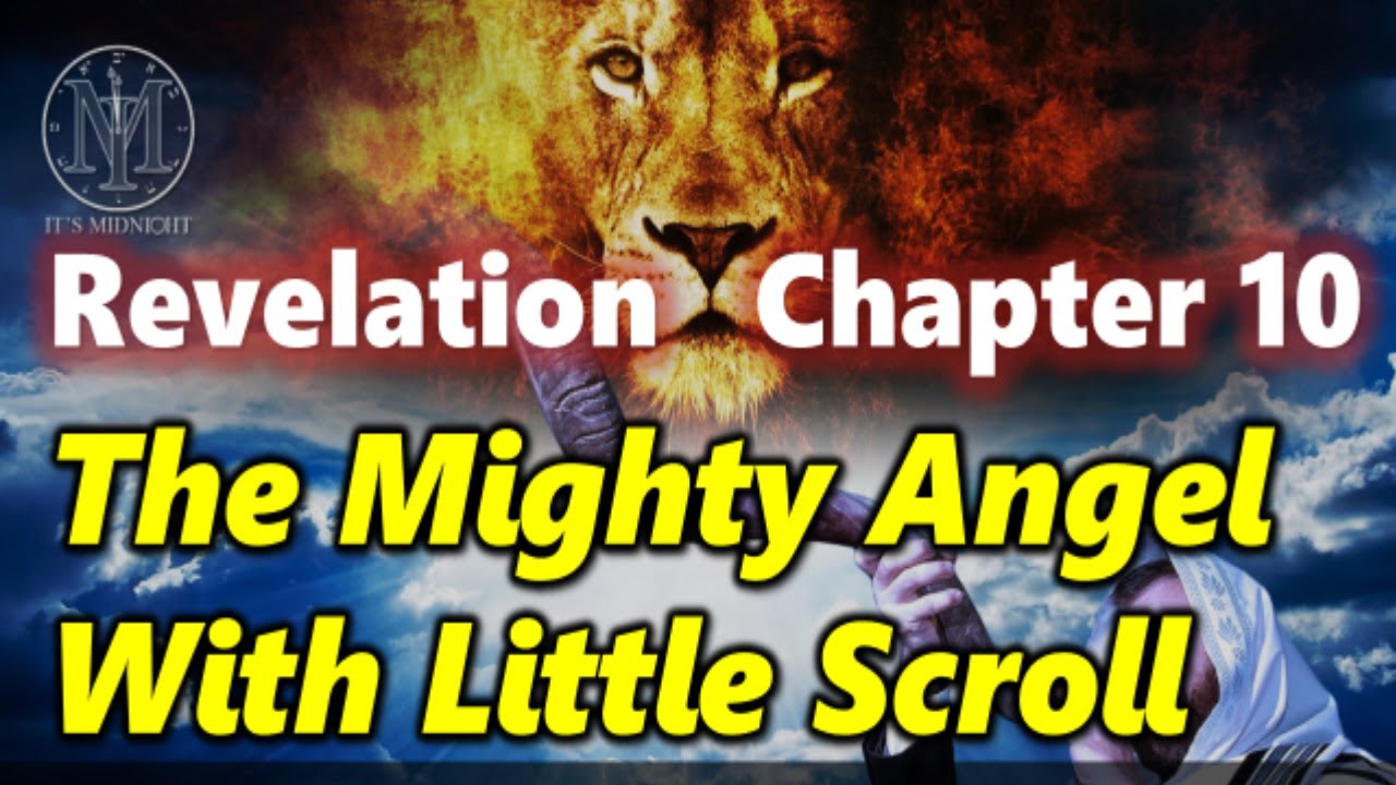 Revelation Chapter 10 - The Mighty Angel With The Little Scroll - YouTube