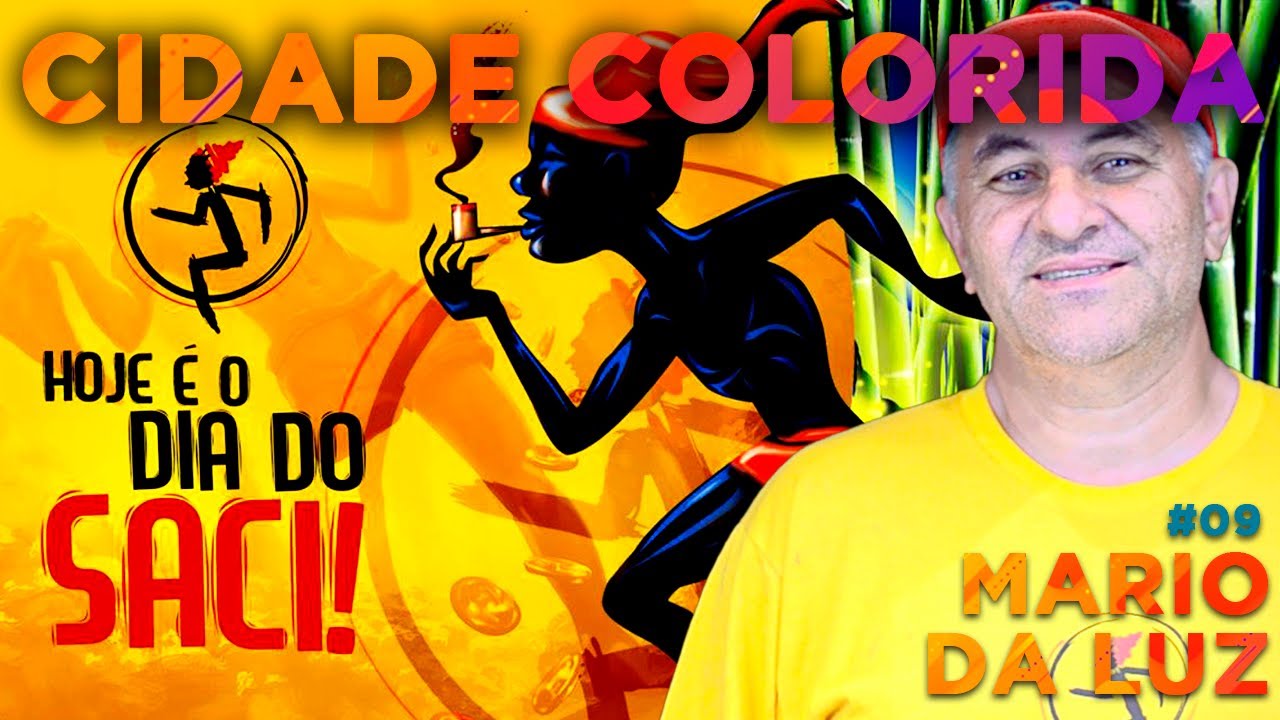 Cidade Colorida #09 - Mario da Luz - Amigos do Saci - YouTube