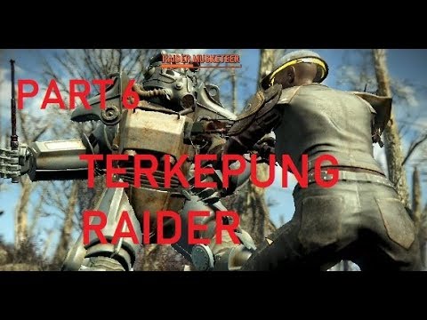 Fallout 4 Indonesia Day 6 | RAIDERNYA BANYAK BANGET! Gilaaa! Dari ...