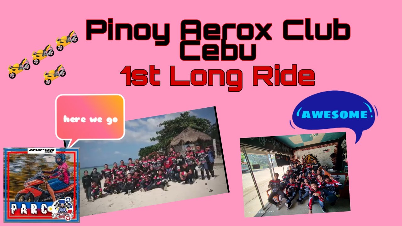 PINOY AEROX RIDERS CLUB CEBU (PARC) 1st LONG RIDE - YouTube