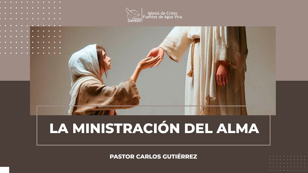 La Ministración Del Alma│Pastor Carlos Gutiérrez│Domingo 9 Junio 2024 ...
