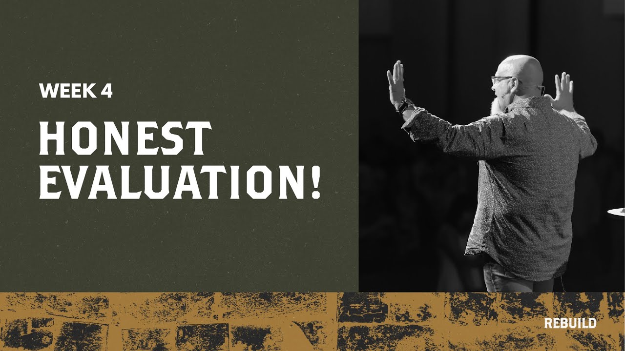 Honest Evaluation (Rebuild Series) - Pastor Larry Kaufman - YouTube