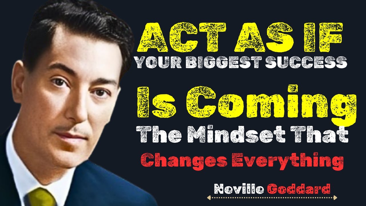 Act As If Your Biggest Success Is Coming The Mind - YouTube