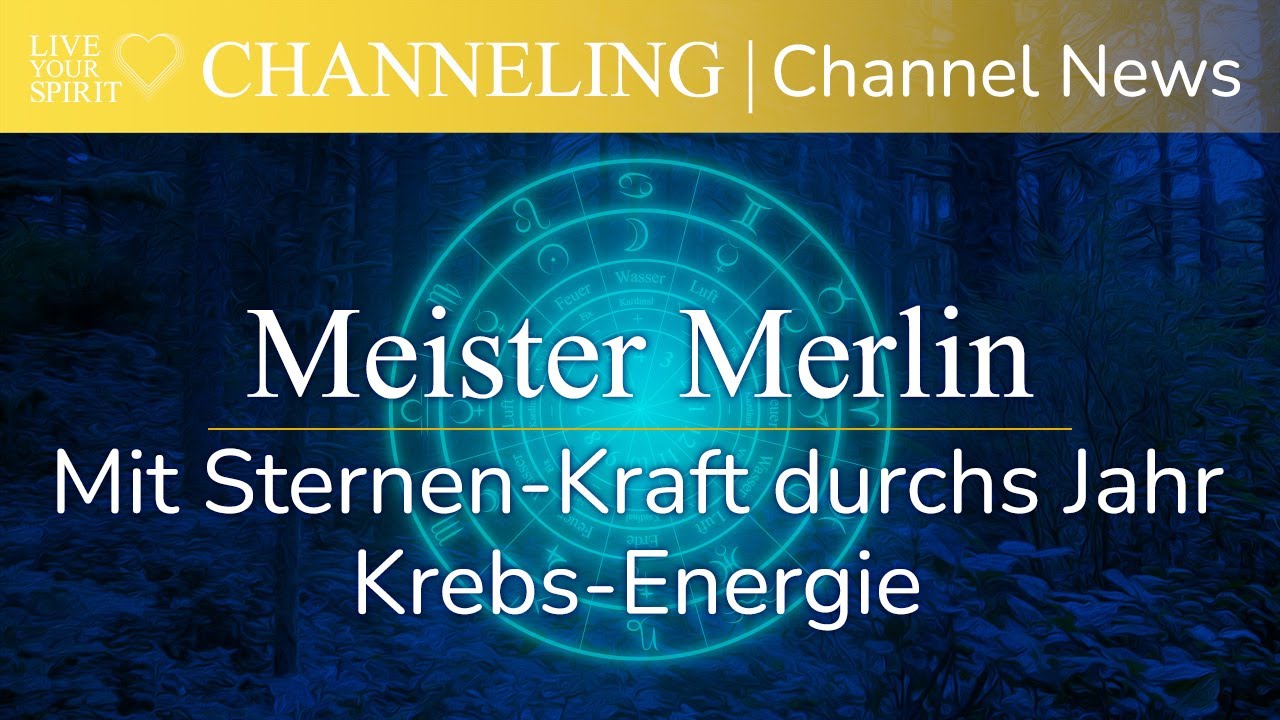 Live your Spirit Channeling: Meister Merlin | Mit Sternen-Kraft durchs ...