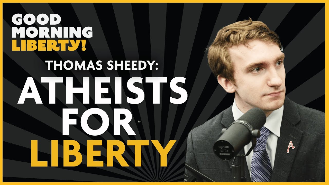 Thomas Sheedy with Atheists For Liberty | Good Morning Liberty | Full Interview - YouTube