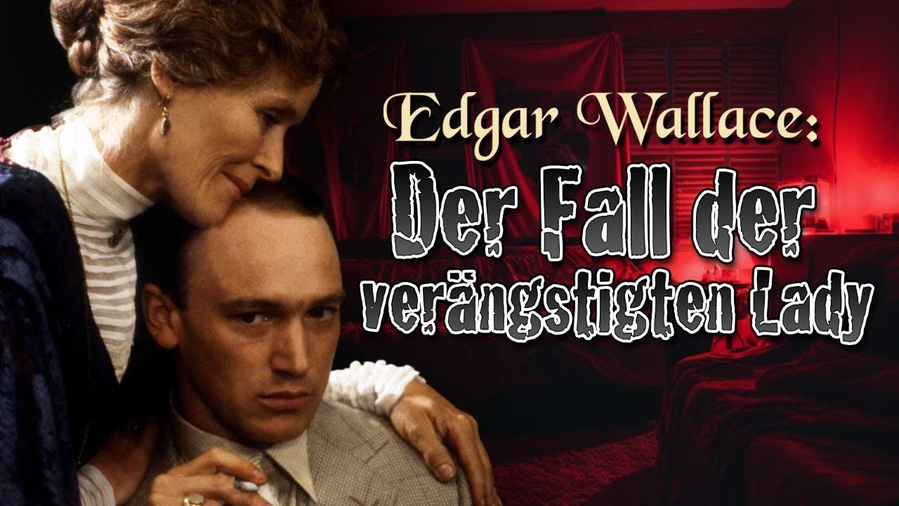 Edgar Wallace: Der Fall der verängstigten Lady (DRAMA | Krimi auf ...