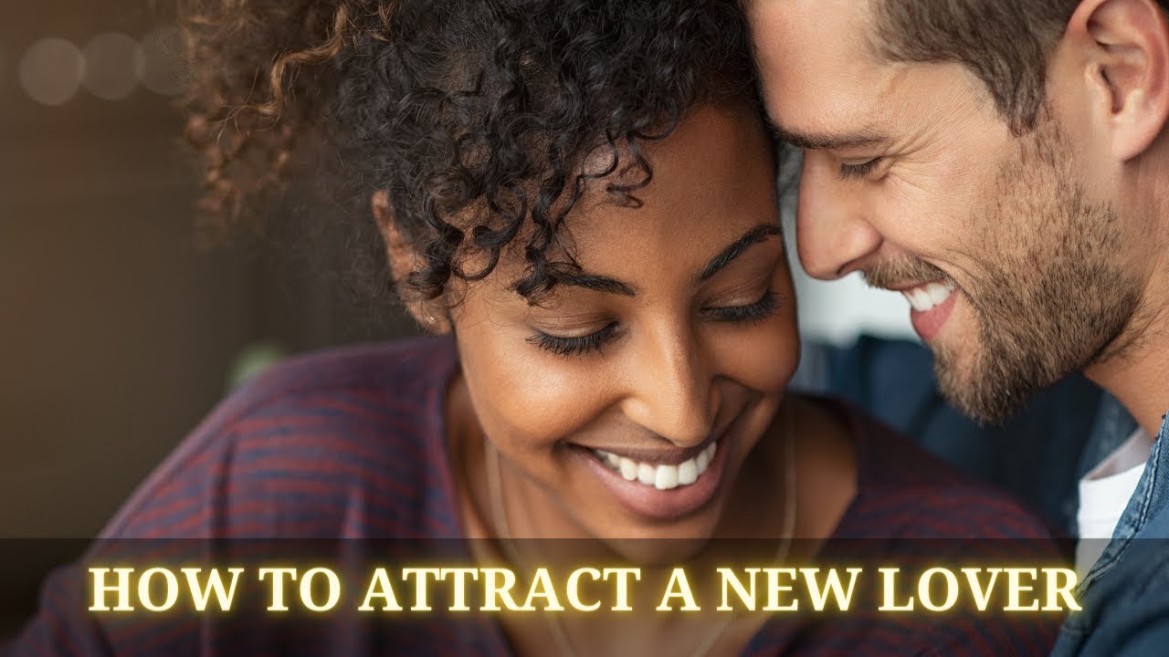 How to Attract a New Lover? - YouTube