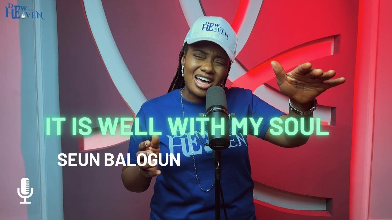It is well with my soul | Seun Balogun - YouTube