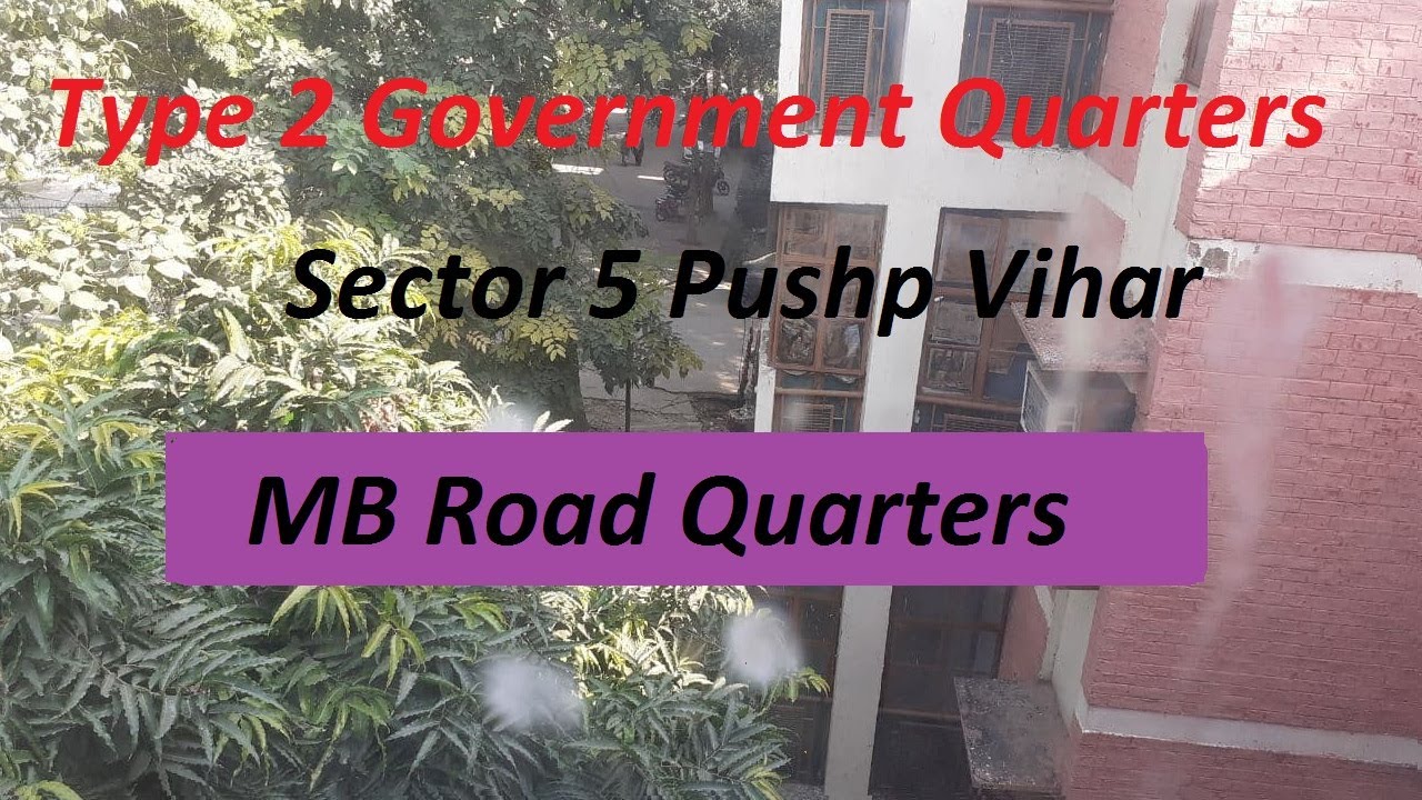 Type 2 Government Quarter in Sector 5 in PUSHP VIHAR MB ROAD CPWD - YouTube